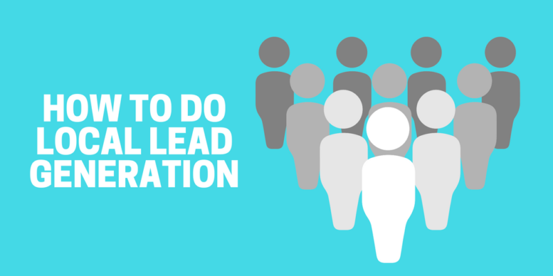 How to Do Local Lead Generation