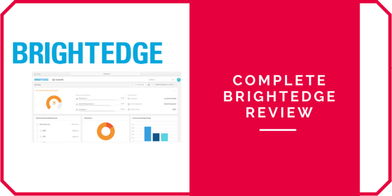 Complete BrightEdge Review (Is It Right For You?)
