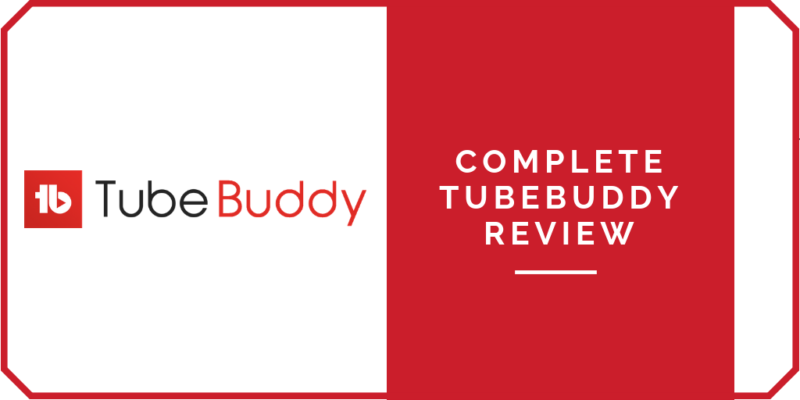 Complete TubeBuddy Review For YouTube